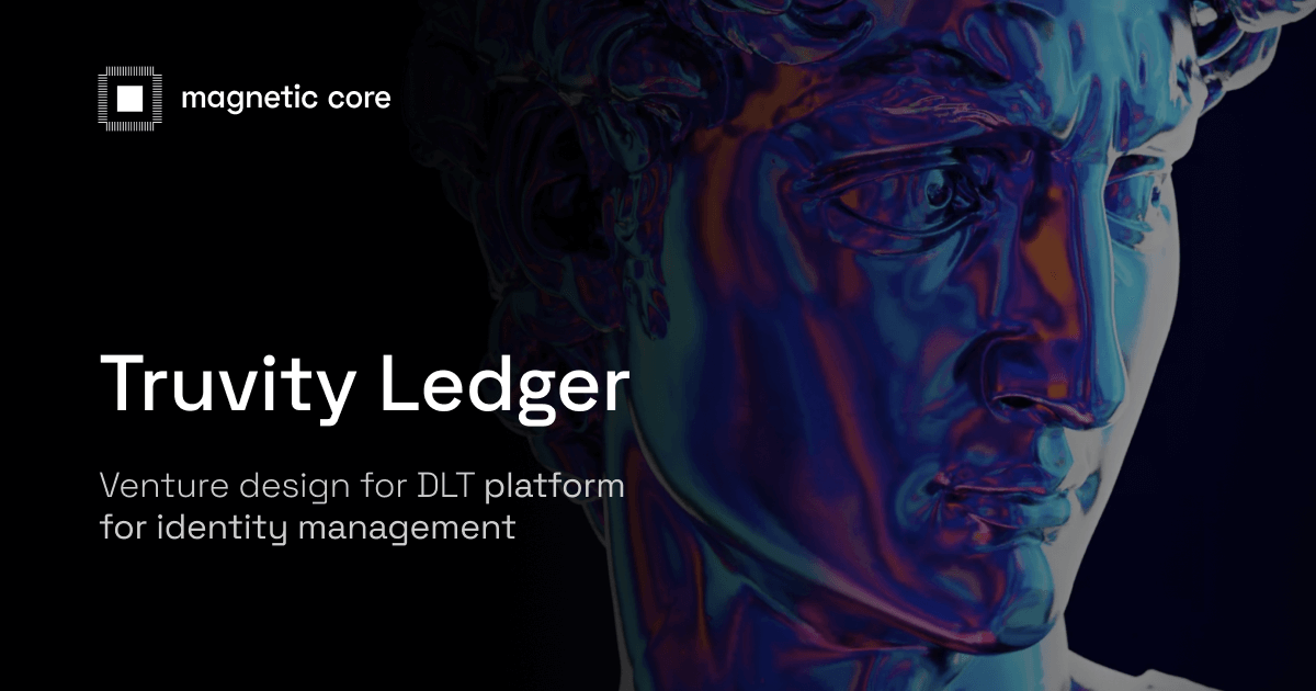 Venture design for DLT platform for identity management | Magentic Core