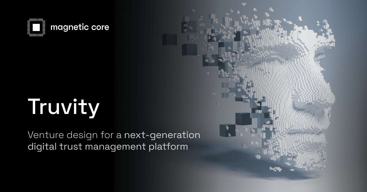 Venture design for a next-generation digital trust management platform ...